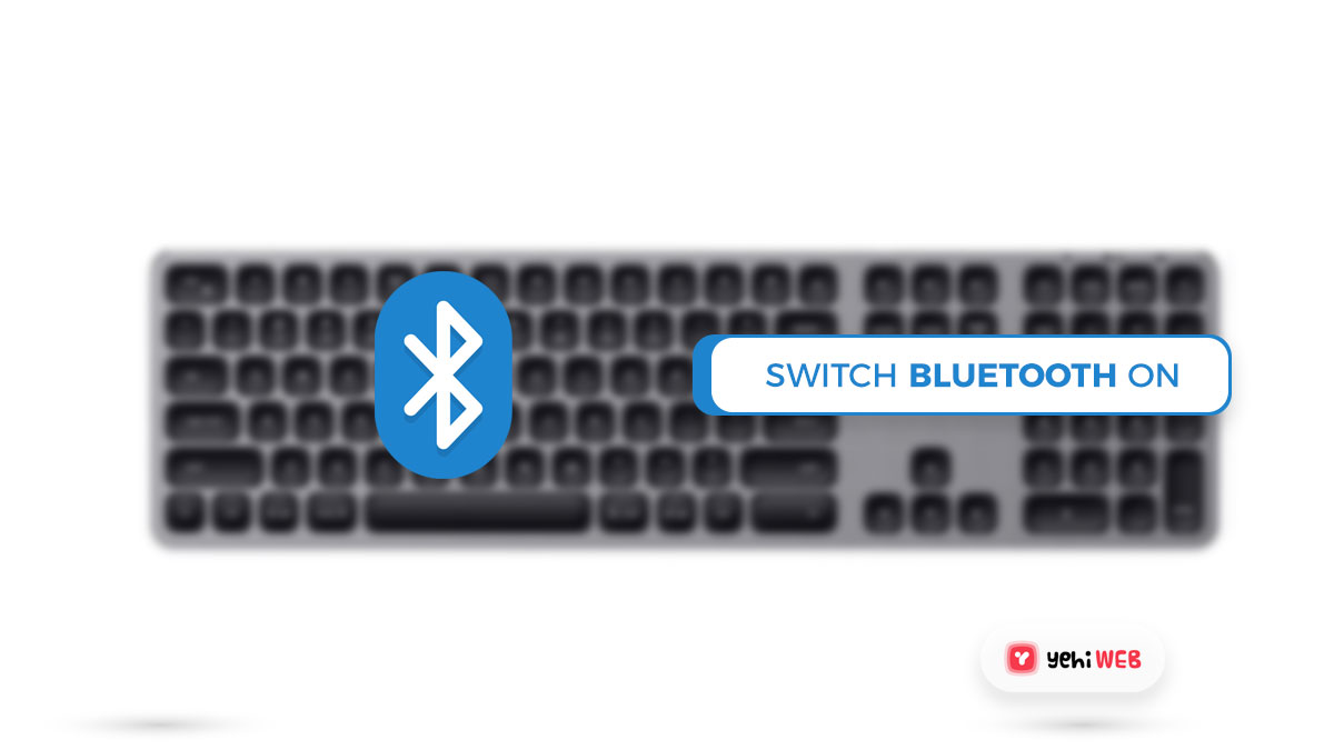 How To Fix And Turn On Bluetooth In Windows 10 | Yehi Web