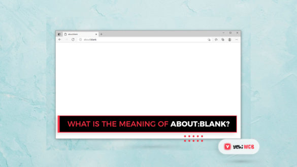 What Is About:Blank? Should You Get Rid Of It? | Yehi Web