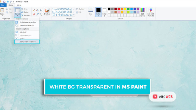 How To Make Image Background Transparent In MS Paint | Yehi Web