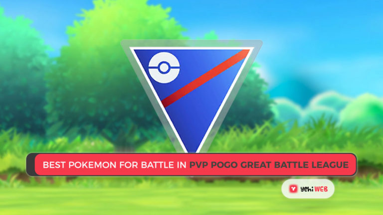 PVP PoGo: Best Pokemon For Battle In Pokemon Go Great League | Yehi Web