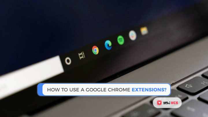 The Best Google Chrome Extensions For Developers And Designers | Yehi Web