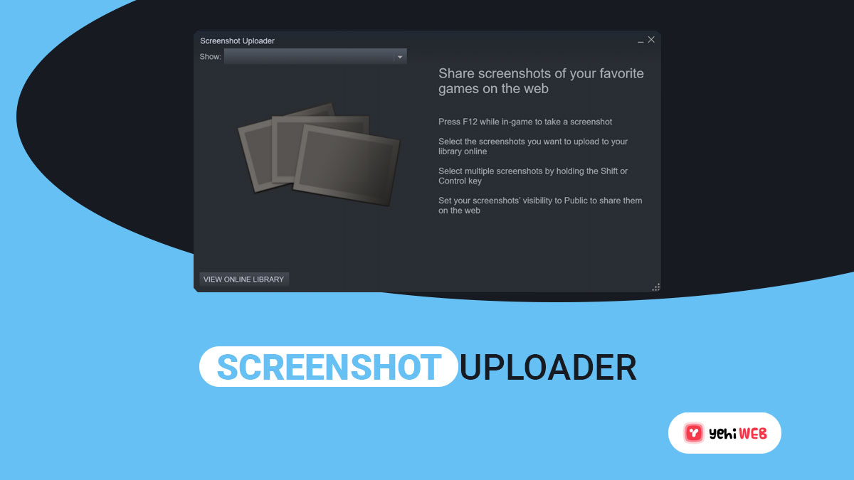 How To Access Steam Screenshots Location | Yehi Web